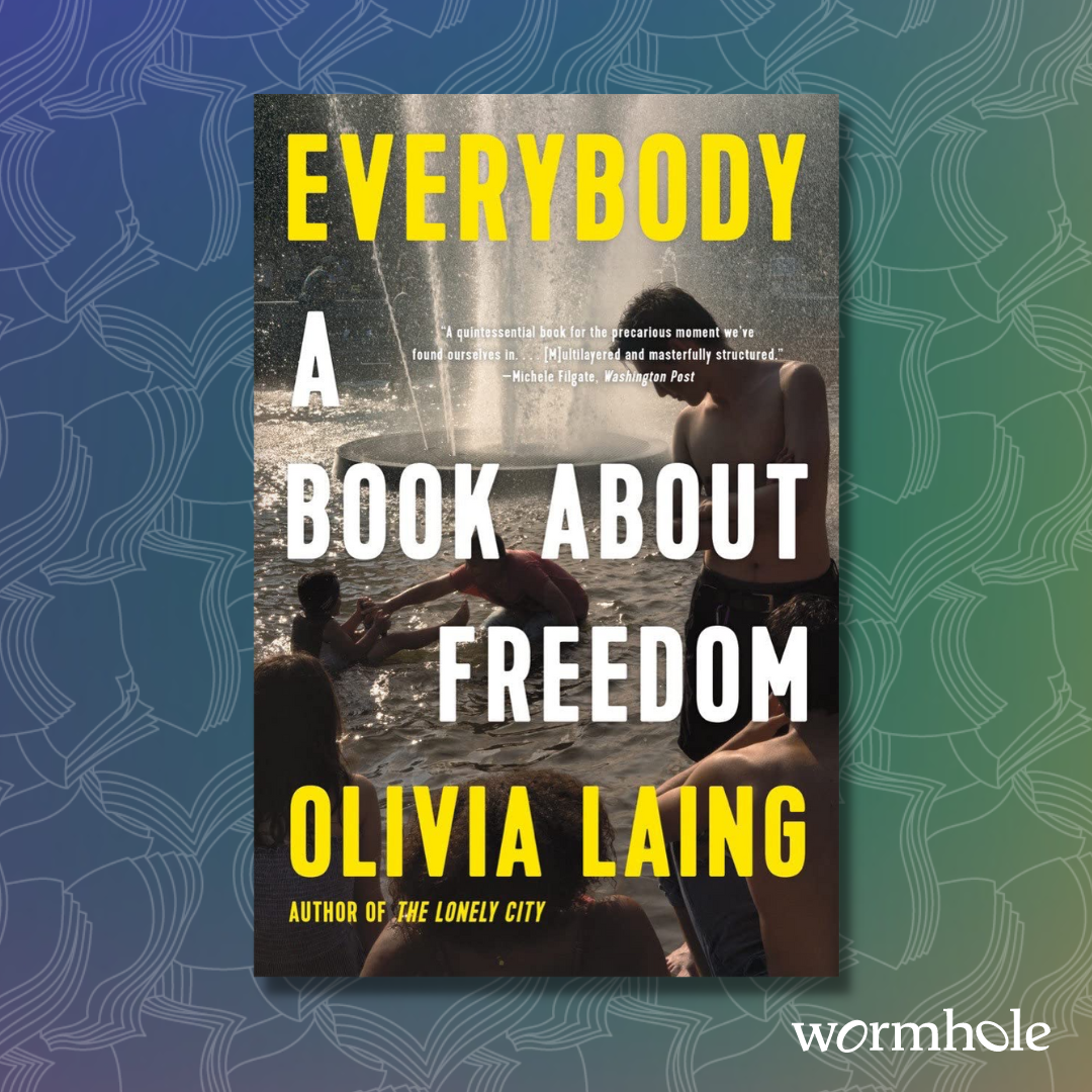 Everybody: A Book About Freedom – Wormhole